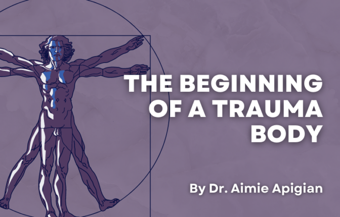 The Beginning Of A Trauma Body - Trauma Healing Accelerated